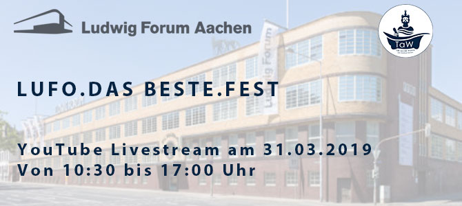 Livestream - LUFO.DAS BESTE.FEST - Stadtbad Aachen